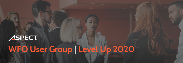 Aspect WFO User Group | Level Up 2020 | Agenda - contact-centres.com